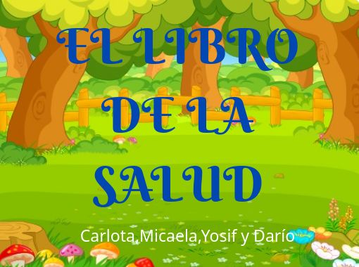 "EL LIBRO DE LA SALUD" - Free stories online. Create books for kids ...