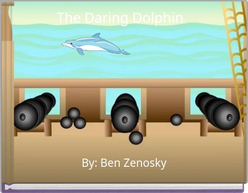 "The Daring Dolphin" - Free stories online. Create books for kids ...