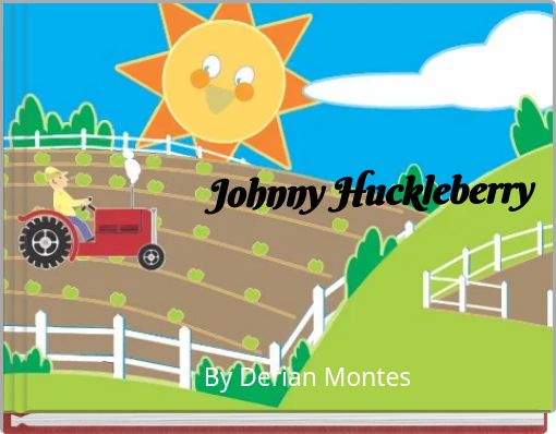 "Johnny Huckleberry" - Free stories online. Create books for kids ...