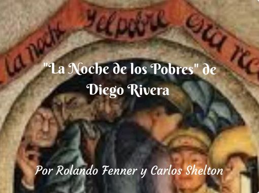 ""La Noche de los Pobres" de Diego Rivera" - Free stories online ...