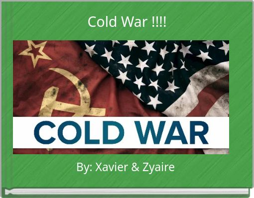 "Cold War !!!!" - Free stories online. Create books for kids | StoryJumper