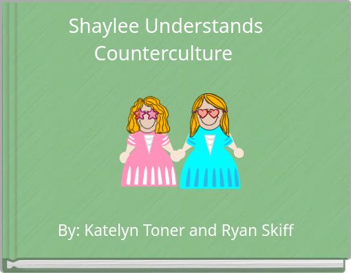 "Shaylee Understands Counterculture" - Free stories online. Create ...