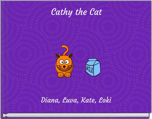 "Cathy the Cat" - Free stories online. Create books for kids | StoryJumper