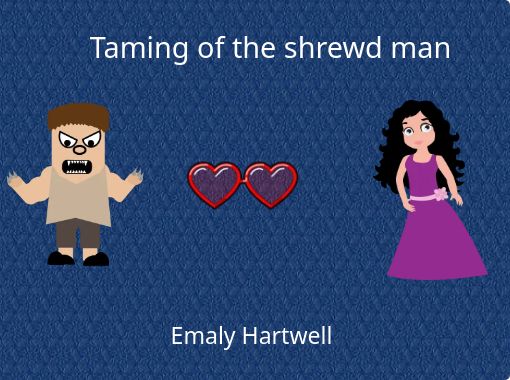 "Taming of the shrewd man" - Free stories online. Create books for kids ...
