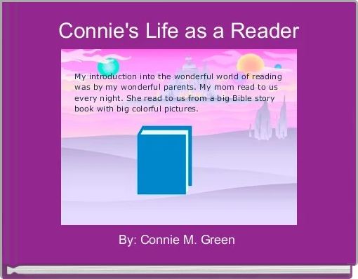 "Connie's Life as a Reader" - Free stories online. Create books for ...