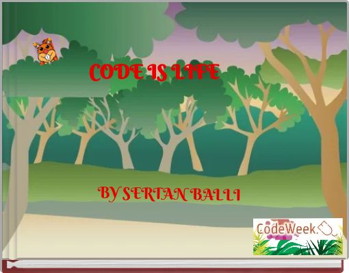 "CODE IS LIFE" - Free stories online. Create books for kids | StoryJumper