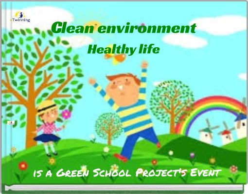 "Clean environment Healthy life" - Free stories online. Create books ...