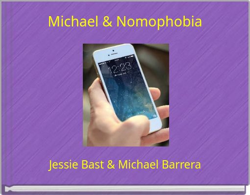 "Michael & Nomophobia" - Free stories online. Create books for kids ...
