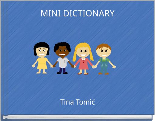 "MINI DICTIONARY" - Free stories online. Create books for kids ...