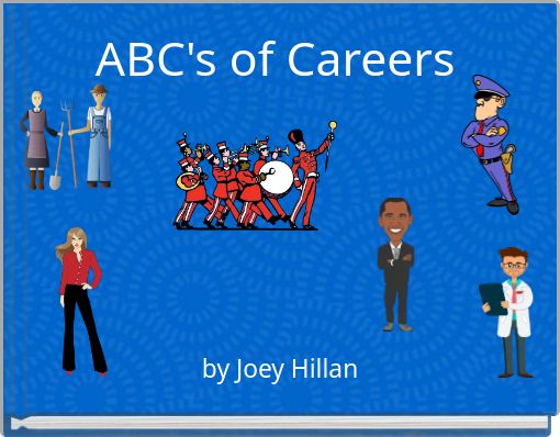 "ABC's of Careers" - Free stories online. Create books for kids ...