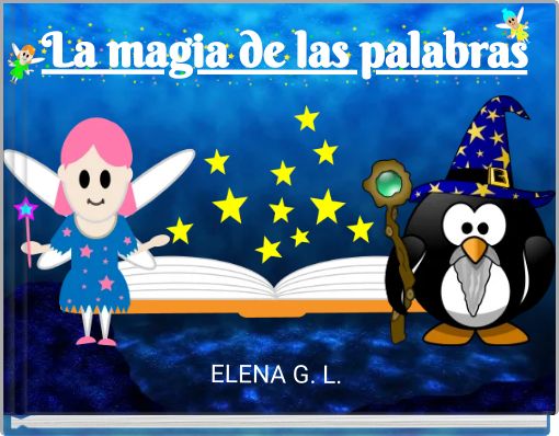 La Magia De Las Palabras Free Stories Online Create Books For Kids
