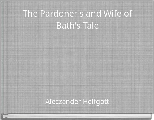 "The Pardoner's and Wife of Bath's Tale" - Free stories online. Create ...