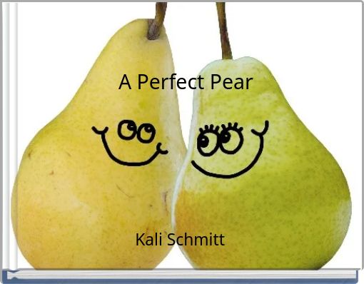 "A Perfect Pear" - Free stories online. Create books for kids | StoryJumper