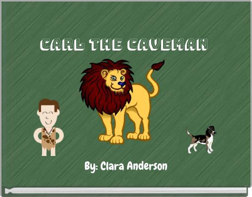 "Carl the Caveman" - Free stories online. Create books for kids ...