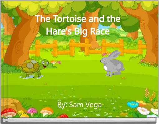 "The Tortoise and the Hare's Big Race" - Free stories online. Create ...