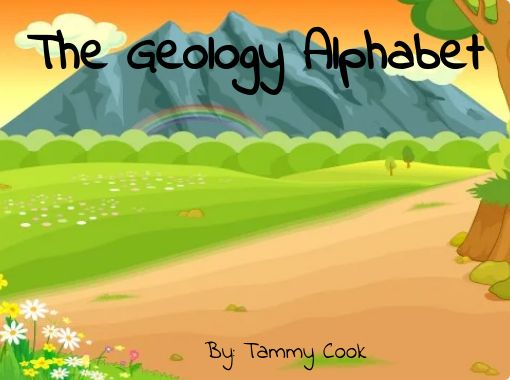 "The Geology Alphabet" - Free stories online. Create books for kids ...