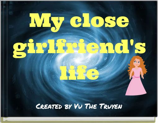 "My close girlfriend's life" - Free stories online. Create books for ...