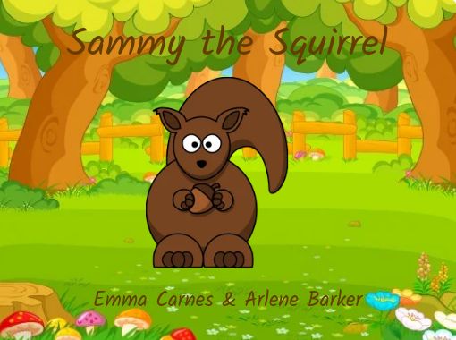 "Sammy the Squirrel" - Free stories online. Create books for kids ...