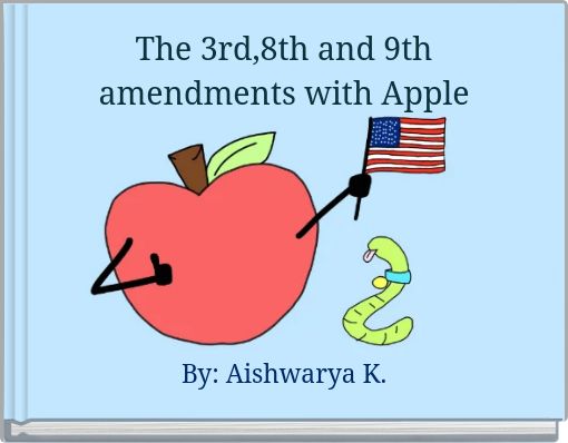 "The 3rd,8th and 9th amendments with Apple" - Free stories online ...