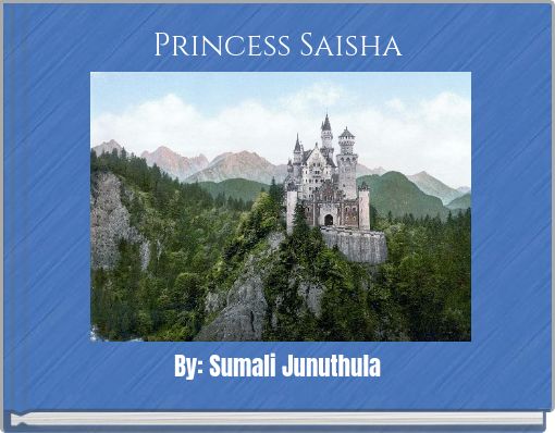 "Princess Saisha" - Free stories online. Create books for kids ...