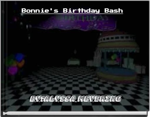 "Bonnie's Birthday Bash" - Free stories online. Create books for kids ...