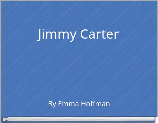 "Jimmy Carter" - Free stories online. Create books for kids | StoryJumper