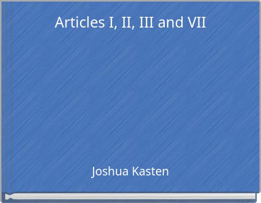 "Articles I, II, III and VII" - Free stories online. Create books for ...