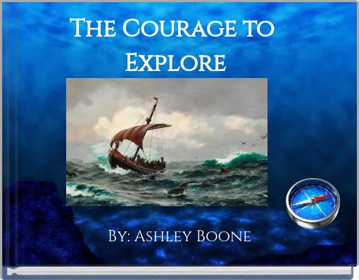 "The Courage to Explore" - Free stories online. Create books for kids ...
