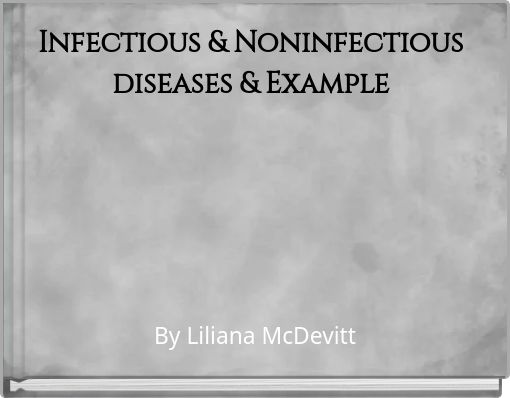 "Infectious & Noninfectious diseases & Example" - Free stories online ...