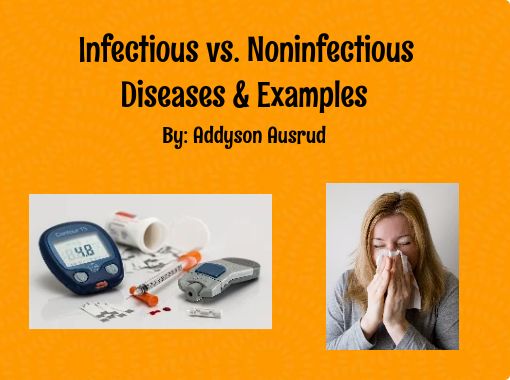 "Infectious vs. Noninfectious" - Free stories online. Create books for ...