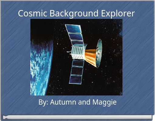 "Cosmic Background Explorer" - Free stories online. Create books for ...