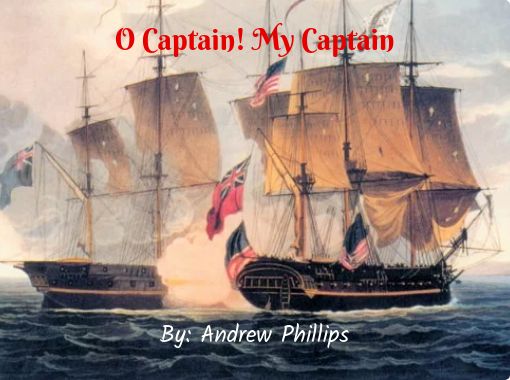 "O Captain! My Captain" - Free stories online. Create books for kids ...