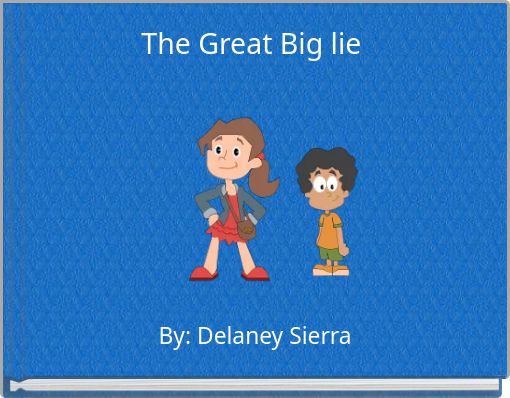 "The Great Big lie" - Free stories online. Create books for kids ...