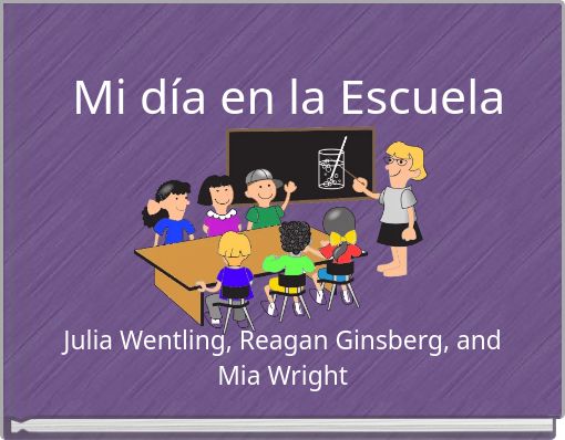 "Mi día en la Escuela" - Free stories online. Create books for kids ...