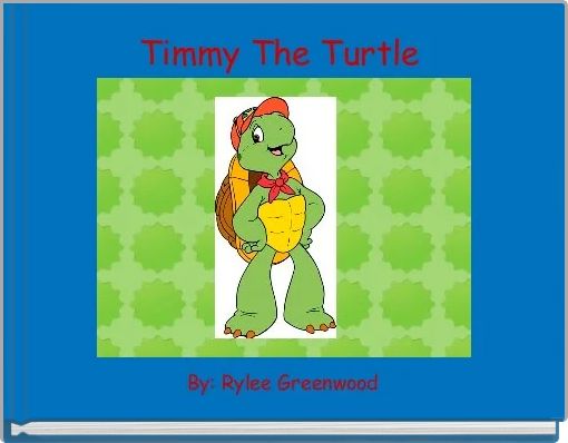 "Timmy The Turtle" - Free stories online. Create books for kids ...