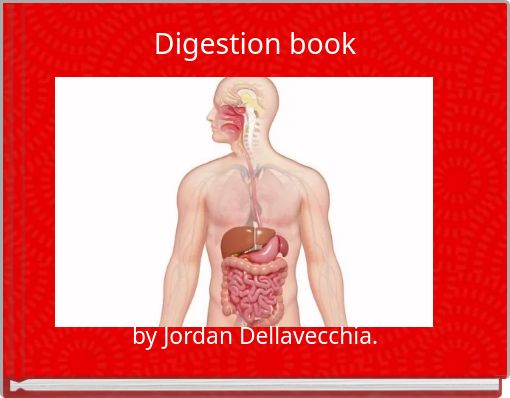 "Digestion book" - Free stories online. Create books for kids | StoryJumper