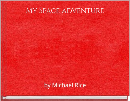 "My Space adventure" - Free stories online. Create books for kids ...