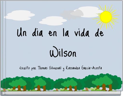 "Un dia en la vida de Wilson" - Free stories online. Create books for ...