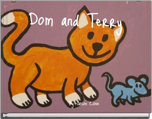 "Dom and Terry" - Free stories online. Create books for kids | StoryJumper