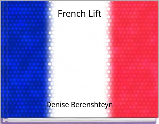 "French Lift" - Free stories online. Create books for kids | StoryJumper