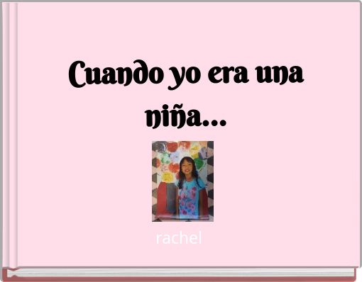 "Cuando yo era una niña..." - Free stories online. Create books for ...