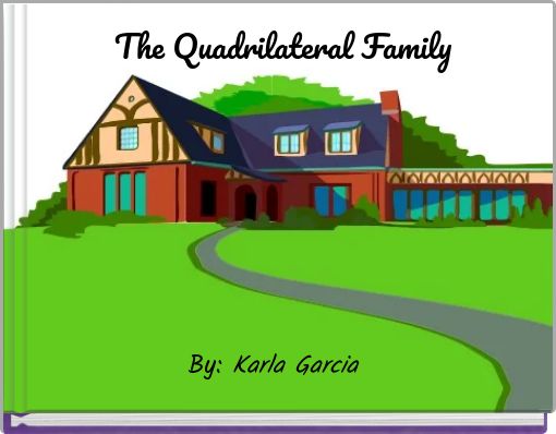 "The Quadrilateral Family" - Free stories online. Create books for kids ...