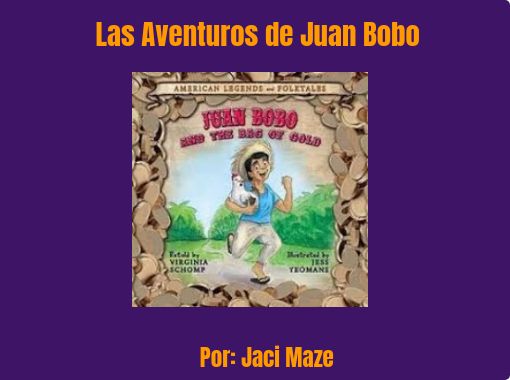 "Las Aventuros de Juan Bobo" - Free stories online. Create books for ...