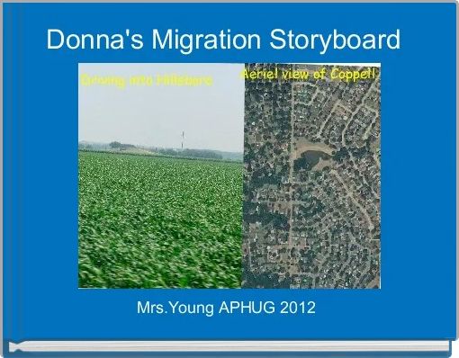 "Donna's Migration Storyboard" - Free stories online. Create books for ...