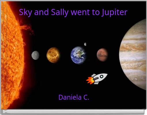 "Sky and Sally went to Jupiter" - Free stories online. Create books for ...