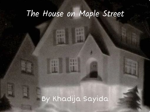 "The House on Maple Street" - Free stories online. Create books for ...