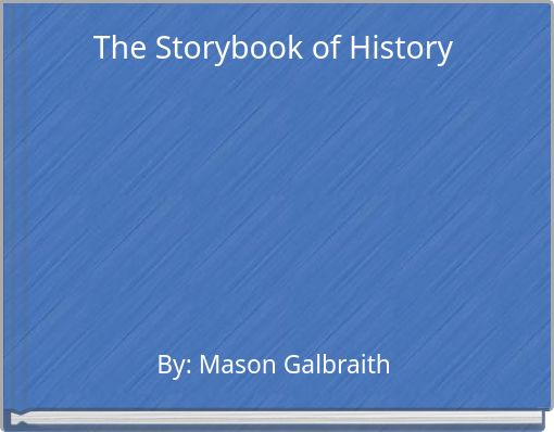 "The Storybook of History" - Free stories online. Create books for kids ...