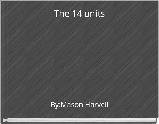 "The 14 units" - Free stories online. Create books for kids | StoryJumper