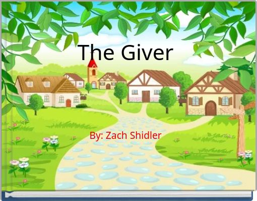 "The Giver" - Free stories online. Create books for kids | StoryJumper