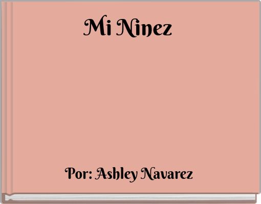 "Mi Ninez" - Free stories online. Create books for kids | StoryJumper